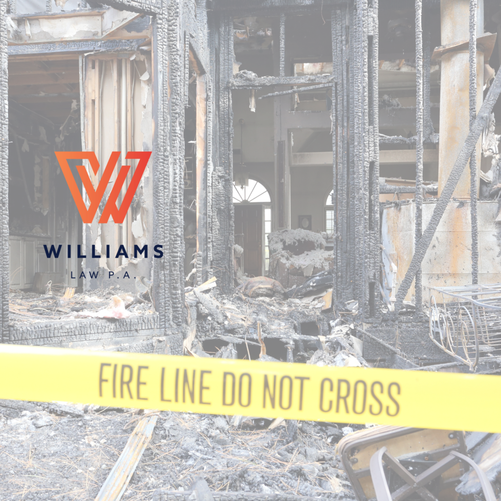 Fire Damage Home Insurance Claims in Florida| Williams Law Association ...